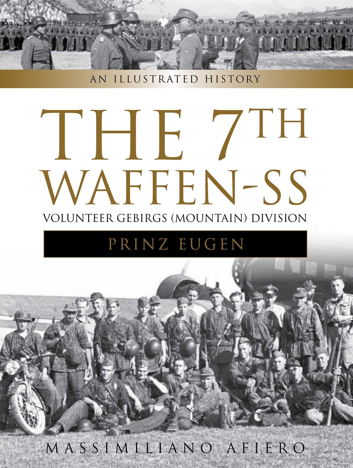 The 7th Waffen-SS Volunteer Gebirgs (Mountain) Division ""Prinz Eugen ...