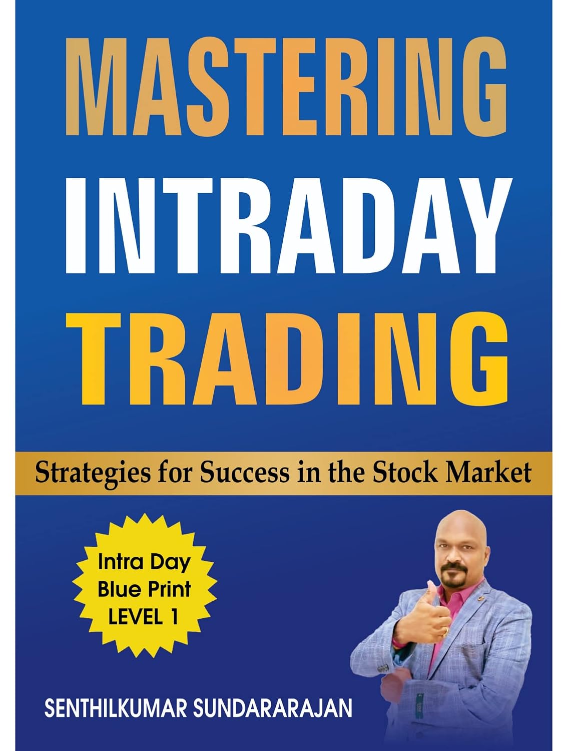 Mastering Intraday Trading: Strategies for Success in the Stock Market ...