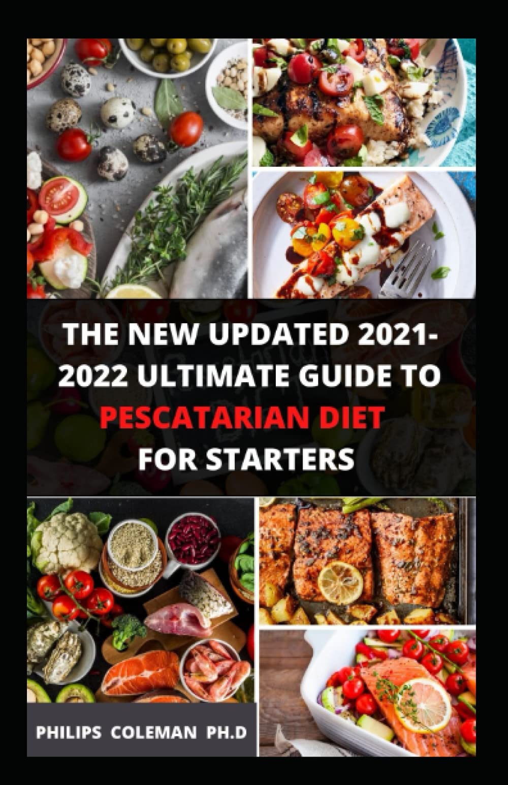 Buy THE NEW UPDATED 2021- 2022 ULTIMATE GUIDE TO PESCATARIAN DIET FOR ...