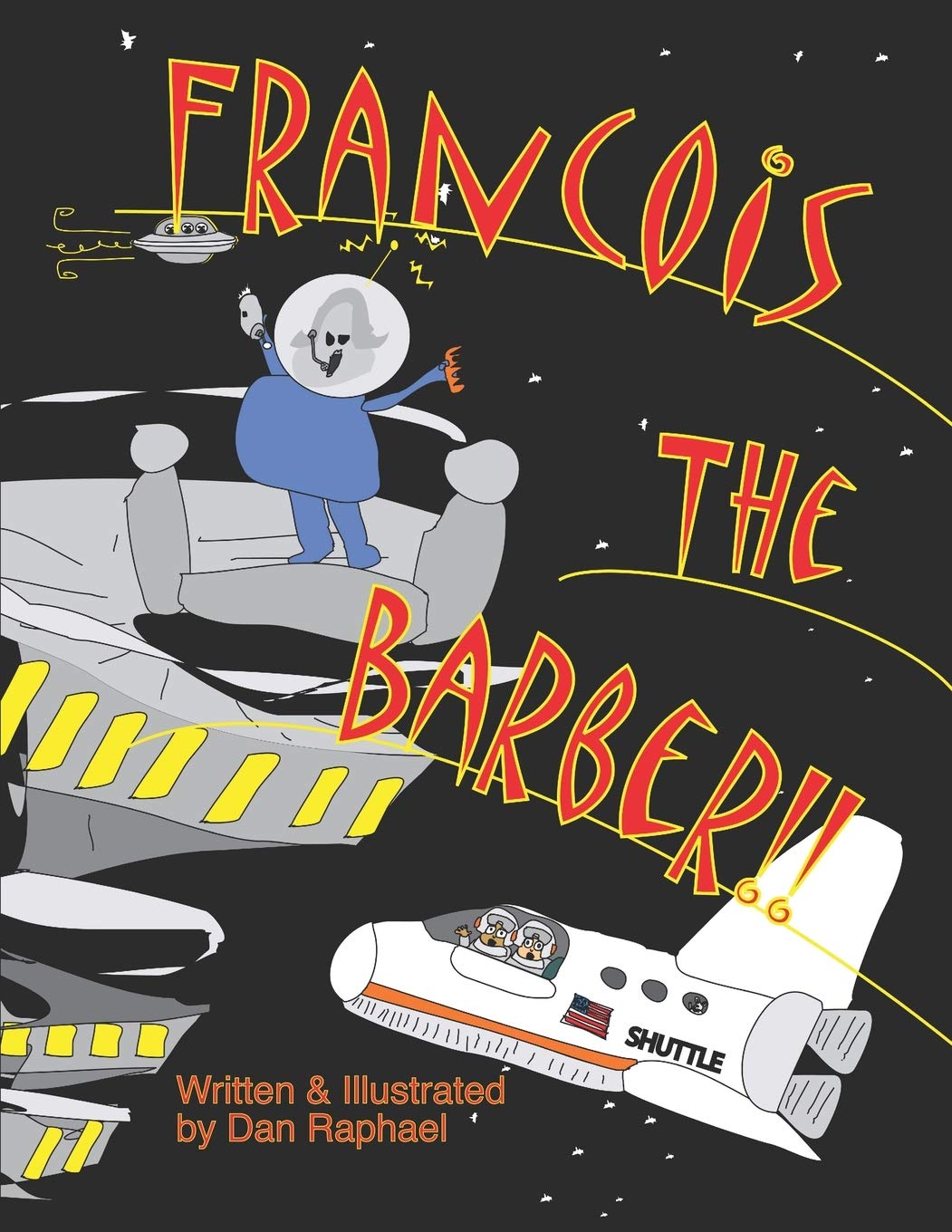 Francois the Barber!: Raphael, Dan: 9781070560236: Amazon.com: Books