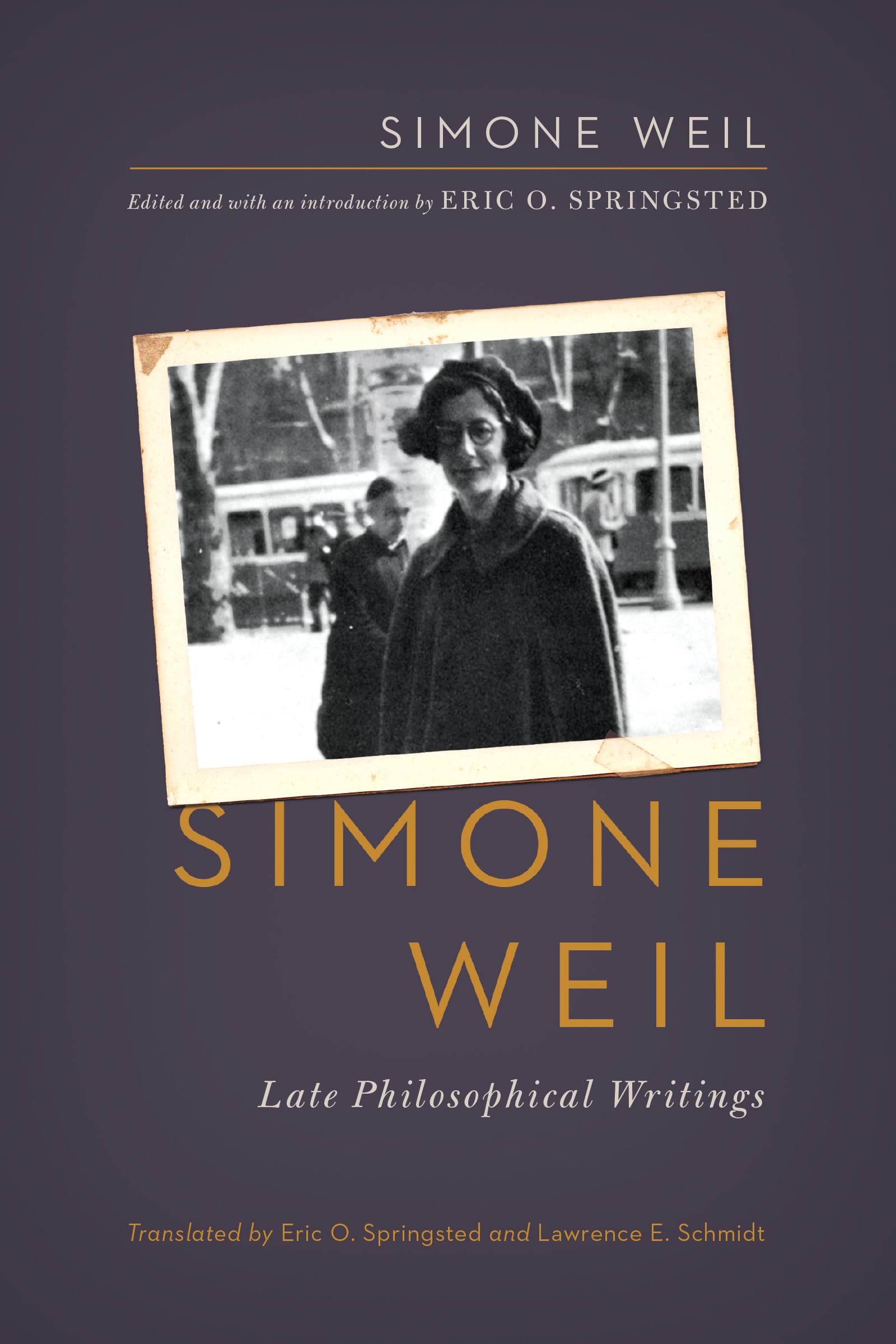 Simone Weil: Late Philosophical Writings: Weil, Simone, Springsted ...