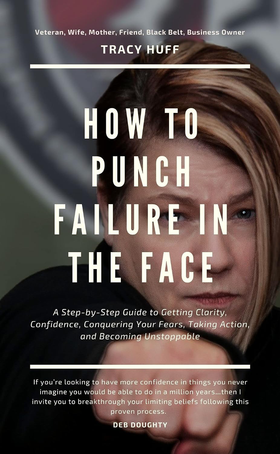 Amazon.co.jp: How To Punch Failure In The Face: A Step-by-Step Guide to ...