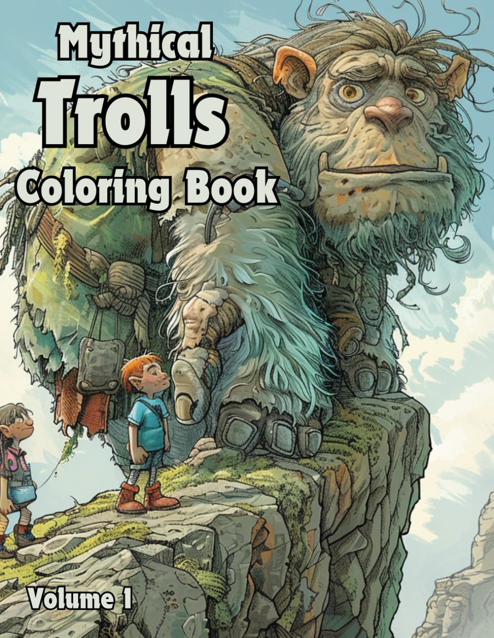 Mythical Trolls Coloring Book: Volume 1: A Magical Adventure with ...