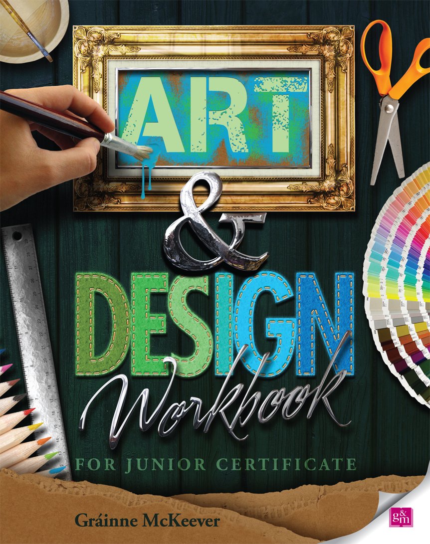 Art & Design Workbook: for Junior Certificate: Gráinne McKeever ...