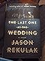 The Last One at the Wedding: A Novel: Rekulak, Jason: 9781250374615 ...