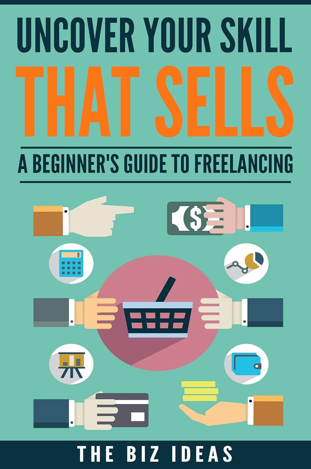 Amazon.com: Uncover Your Skill That Sells: A Beginner's Guide to ...