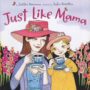 Just Like Mama: Newman, Lesléa, Gorton, Julia: 9780810983939: Amazon ...
