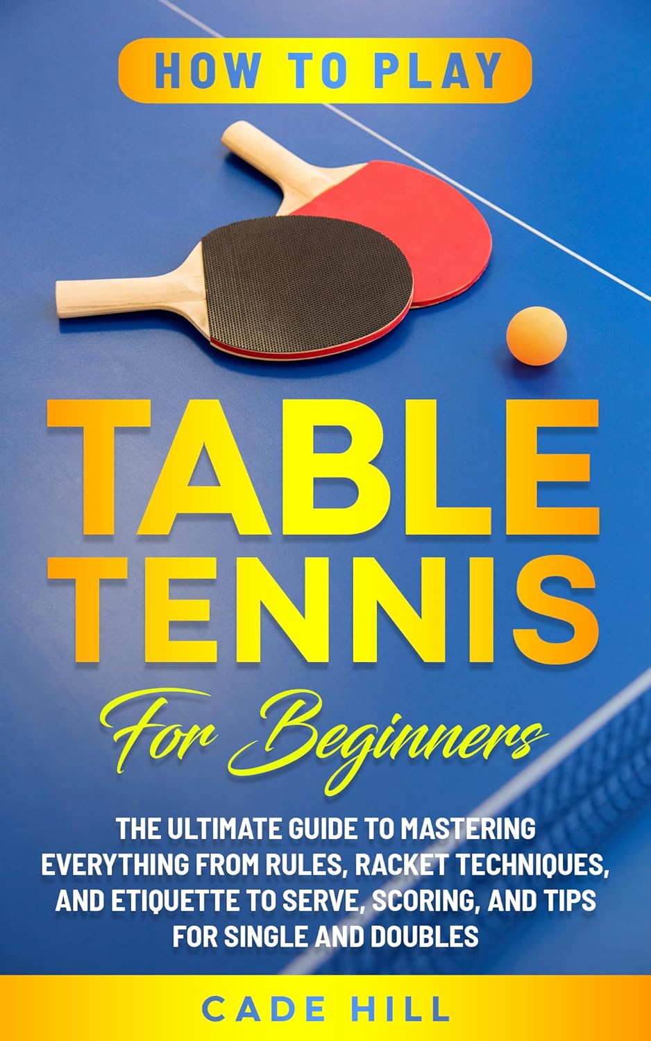 Amazon.com: How to Play Table Tennis for Beginners: The Ultimate Guide ...