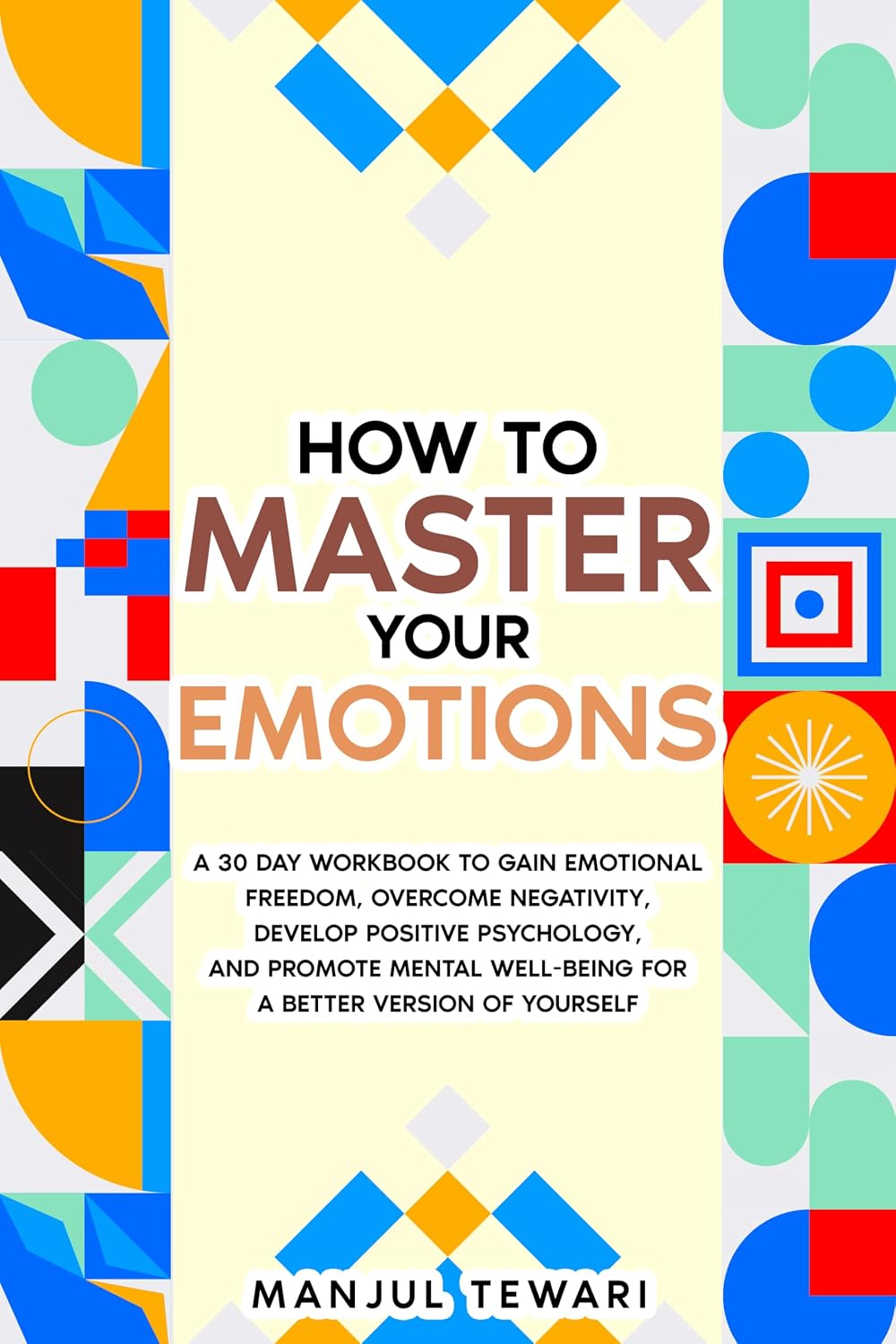 Amazon.com: How to Master Your Emotions: A 30-Day Workbook to Gain ...