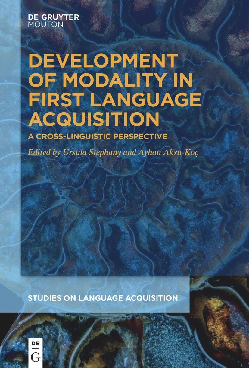 Development of Modality in First Language Acquisition: A Cross ...