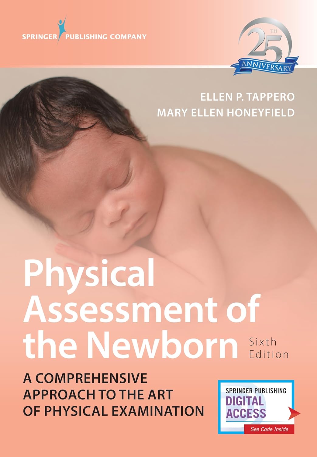 Physical Assessment of the Newborn, Sixth Edition: A Comprehensive ...