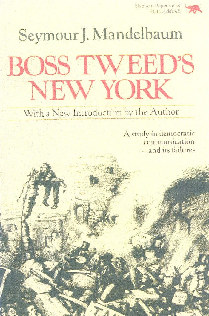 Boss Tweed's New York (New Dimensions in History: Historical Cities ...