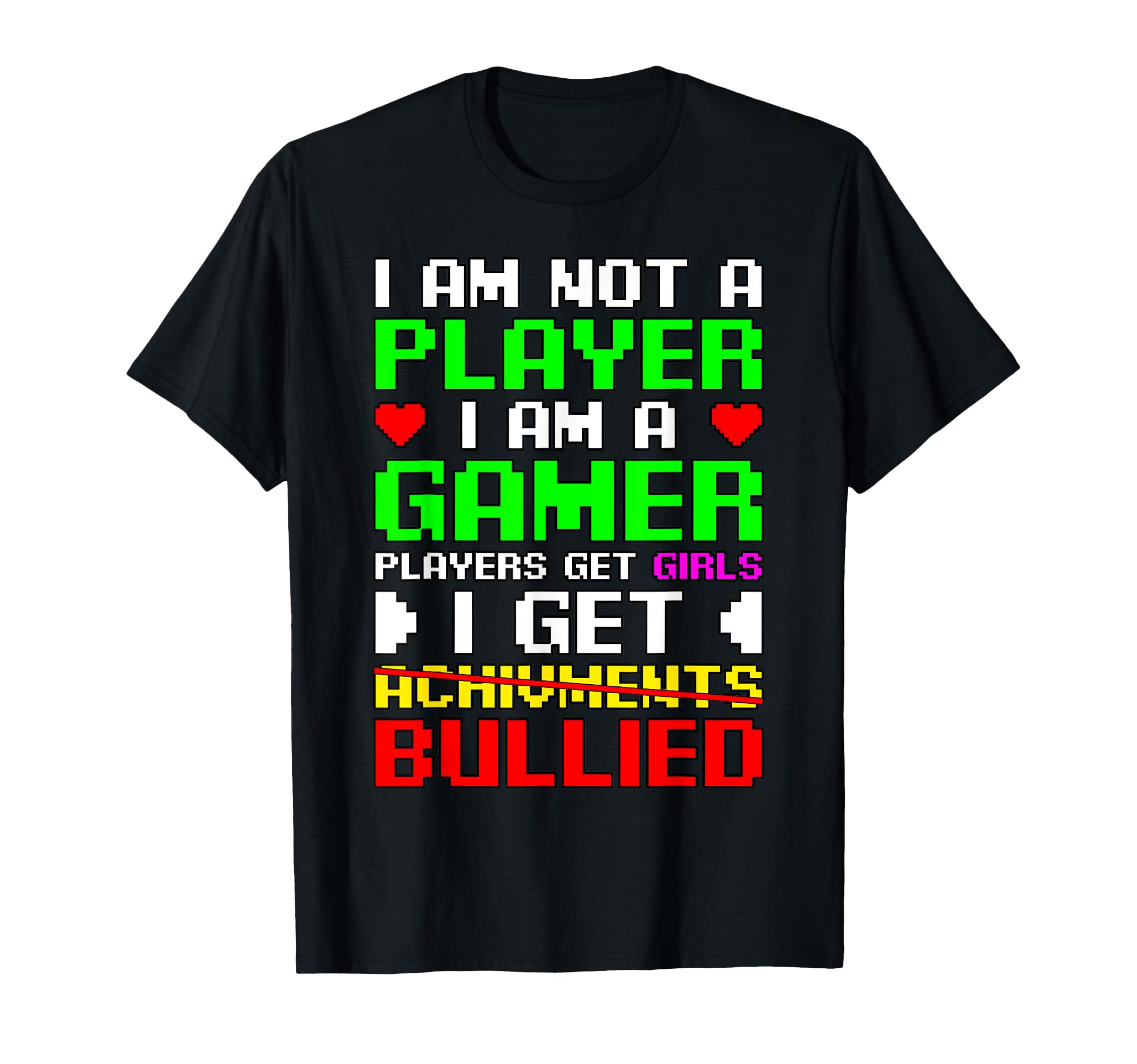 Amazon.com: I'm Not A Player I'm a Gamer T-Shirt : Clothing, Shoes ...