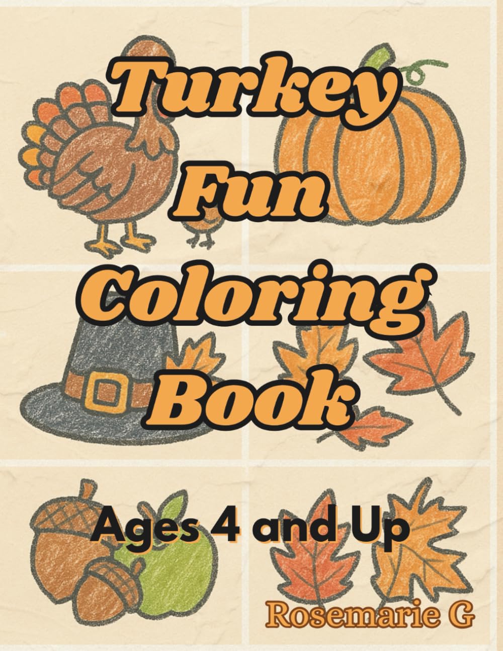 Turkey Fun Coloring Book: Thanksgiving Coloring Book for Toddlers Ages ...
