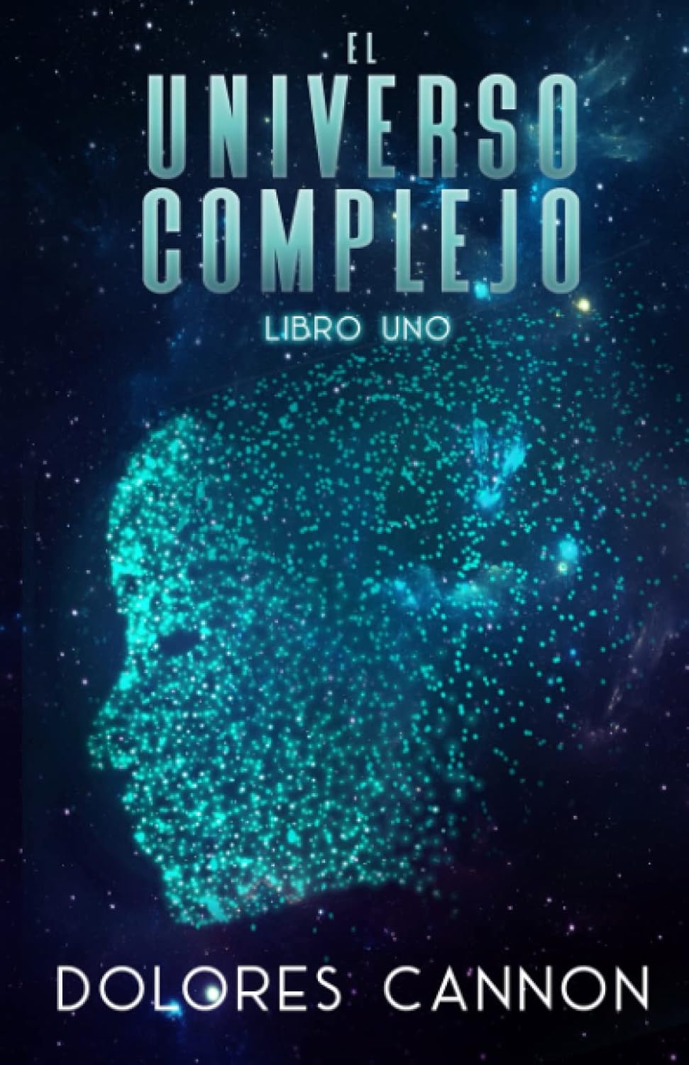 El Universo complejo, Libro uno (Spanish Edition): Cannon, Dolores ...