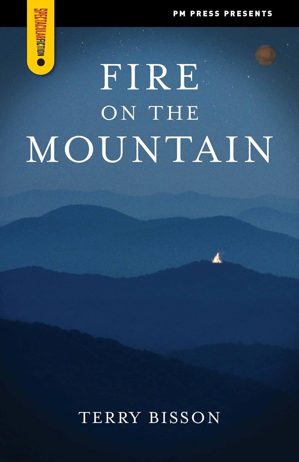 Fire On The Mountain (Spectacular Fiction) eBook : Bisson, Terry ...