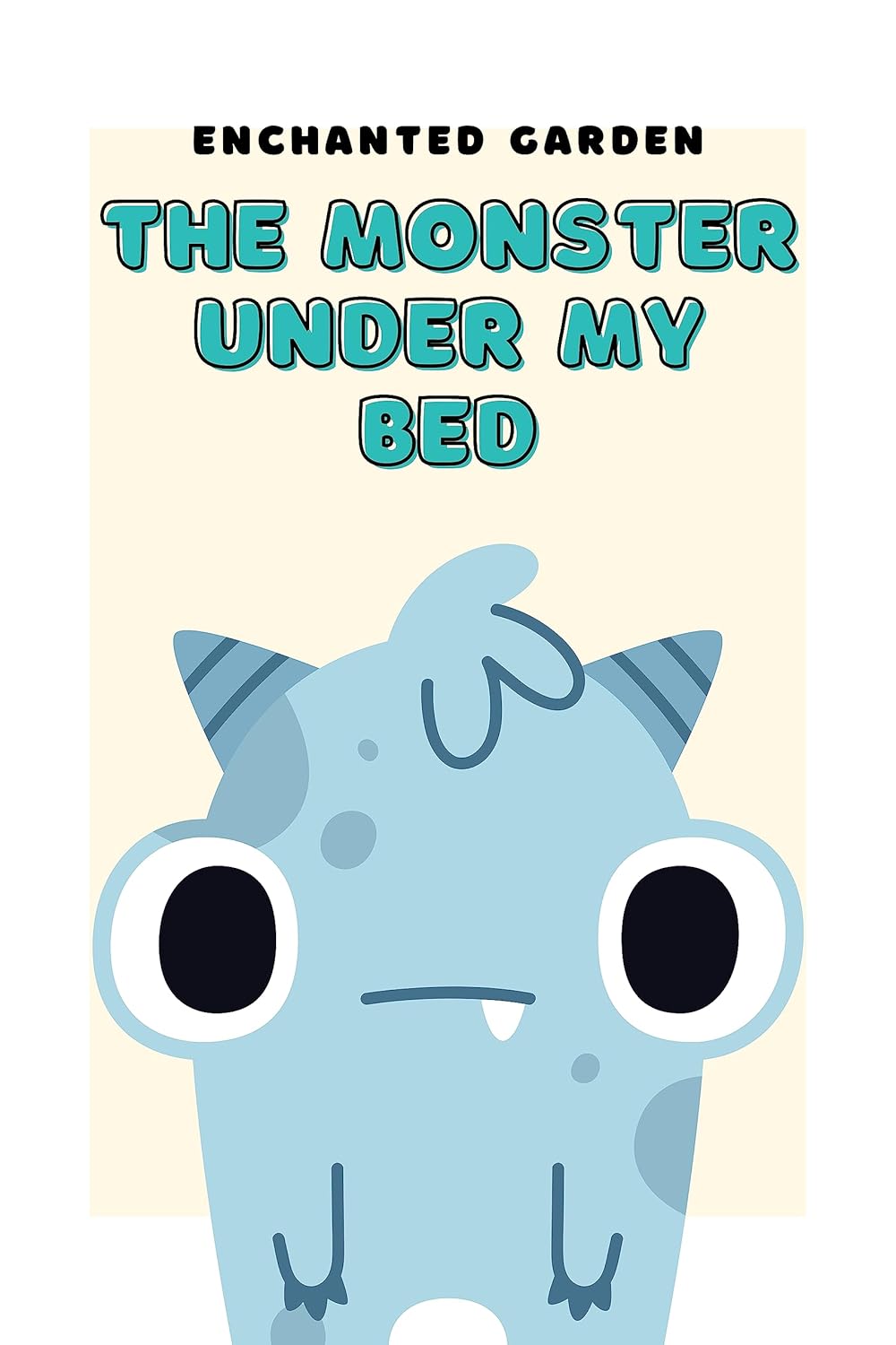 The Monster Under My Bed, a bedtime story.: A Tale to Help Your Child ...