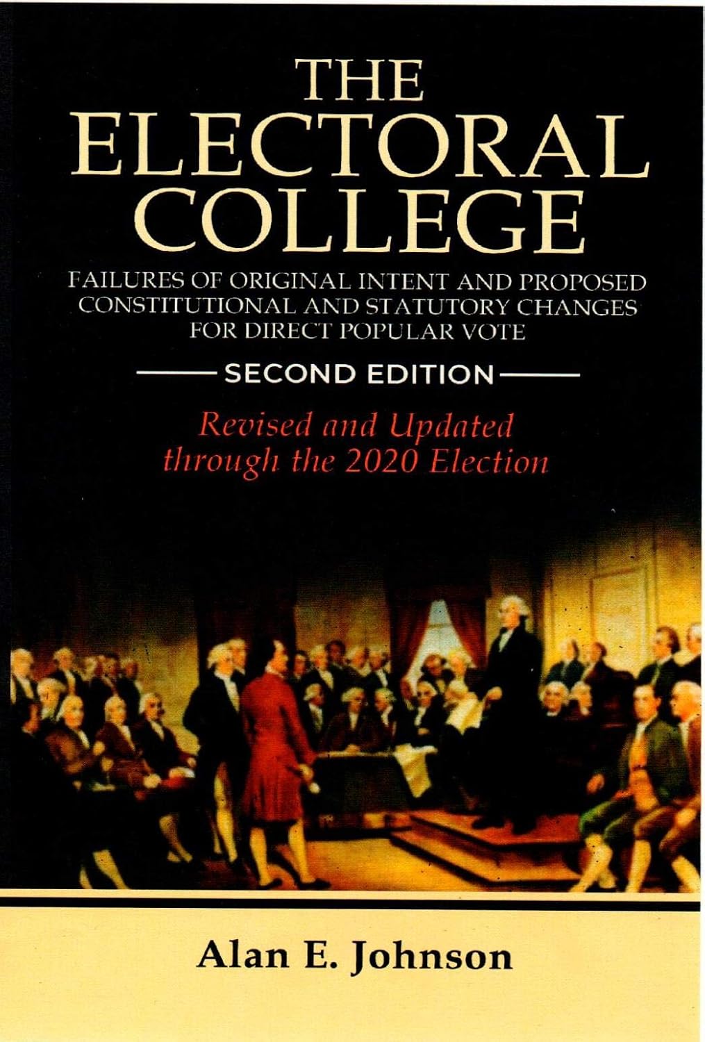 The Electoral College: Failures of Original Intent and Proposed ...