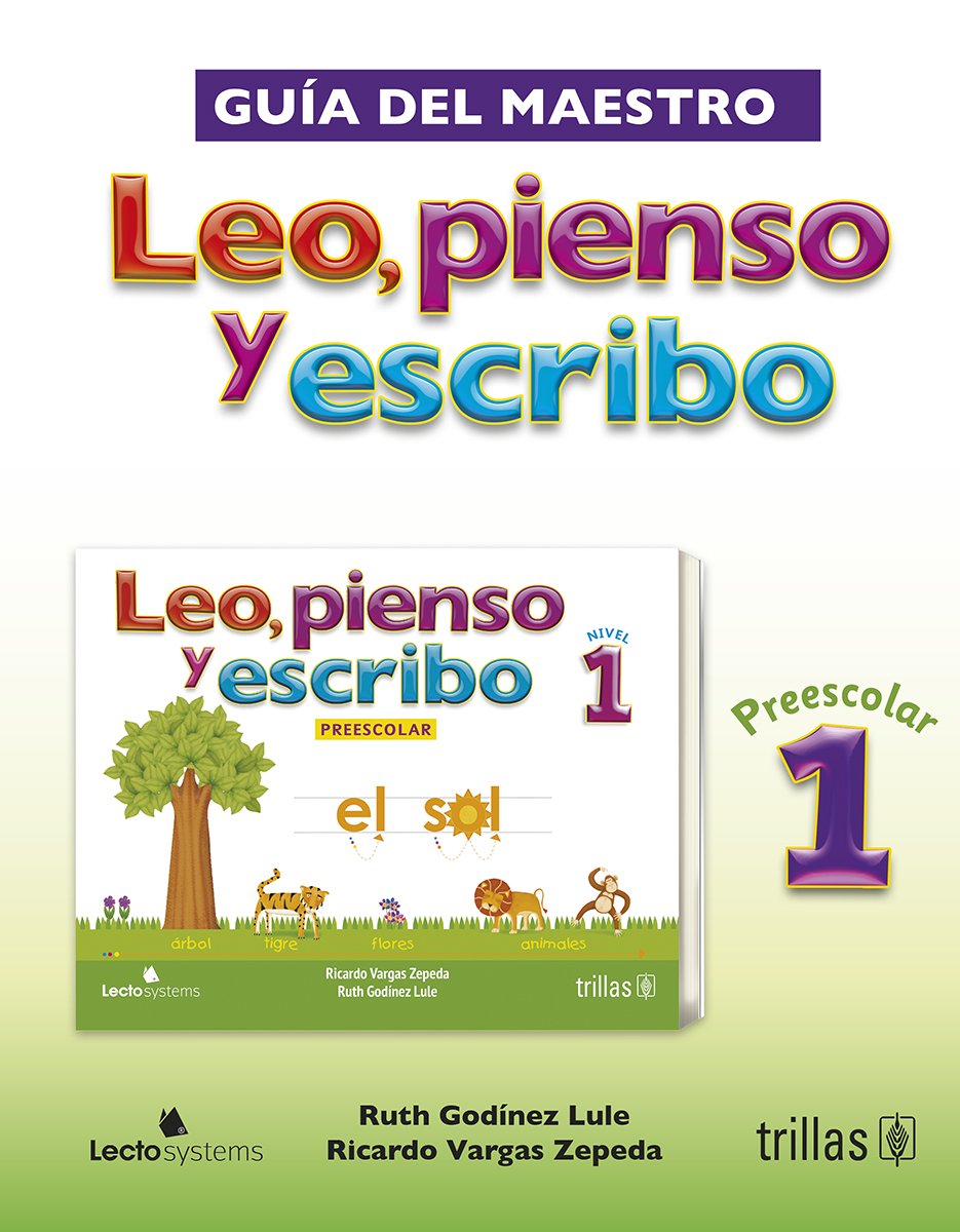 LEO, PIENSO Y ESCRIBO, PREESCOLAR 1: GUIA DEL MAESTRO. INCLUYE CD ...