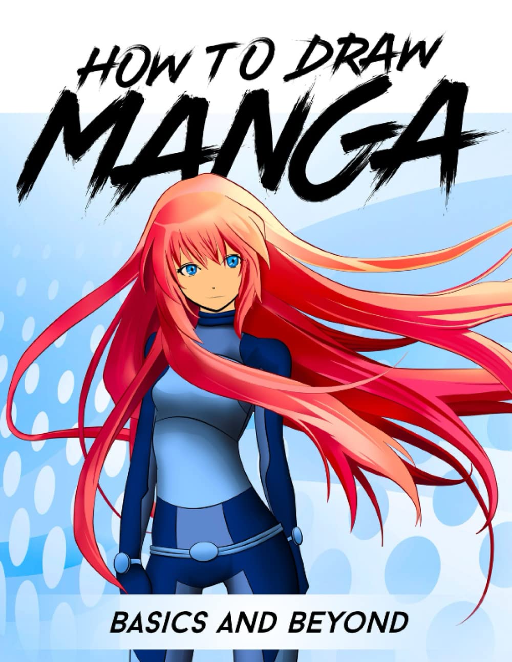 Buy How To Draw Manga Basics And Beyond How To Draw Anime Body And