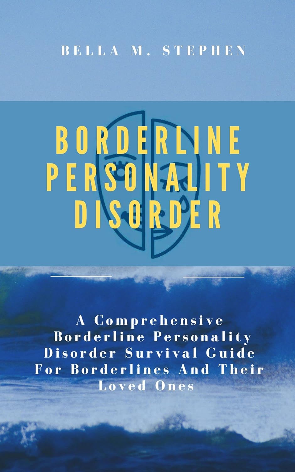 BORDERLINE PERSONALITY DISORDER: A Comprehensive Borderline Personality ...