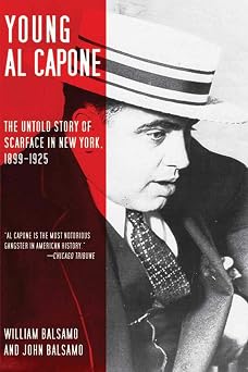 Young Al Capone: The Untold Story of Scarface in New York, 1899 ...