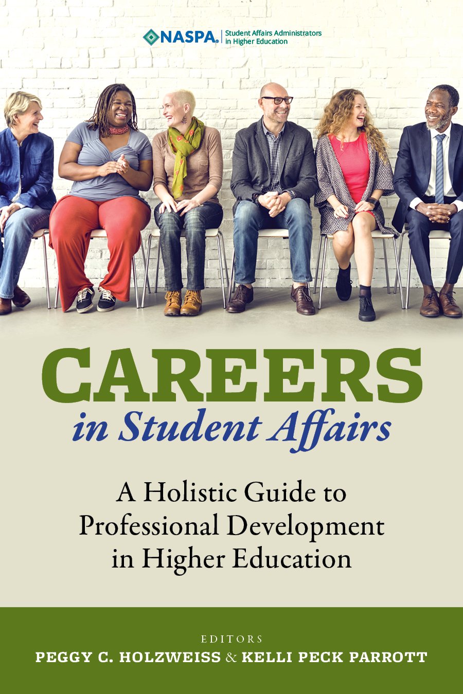 Careers in Student Affairs A Holistic Guide to Professional Development ...