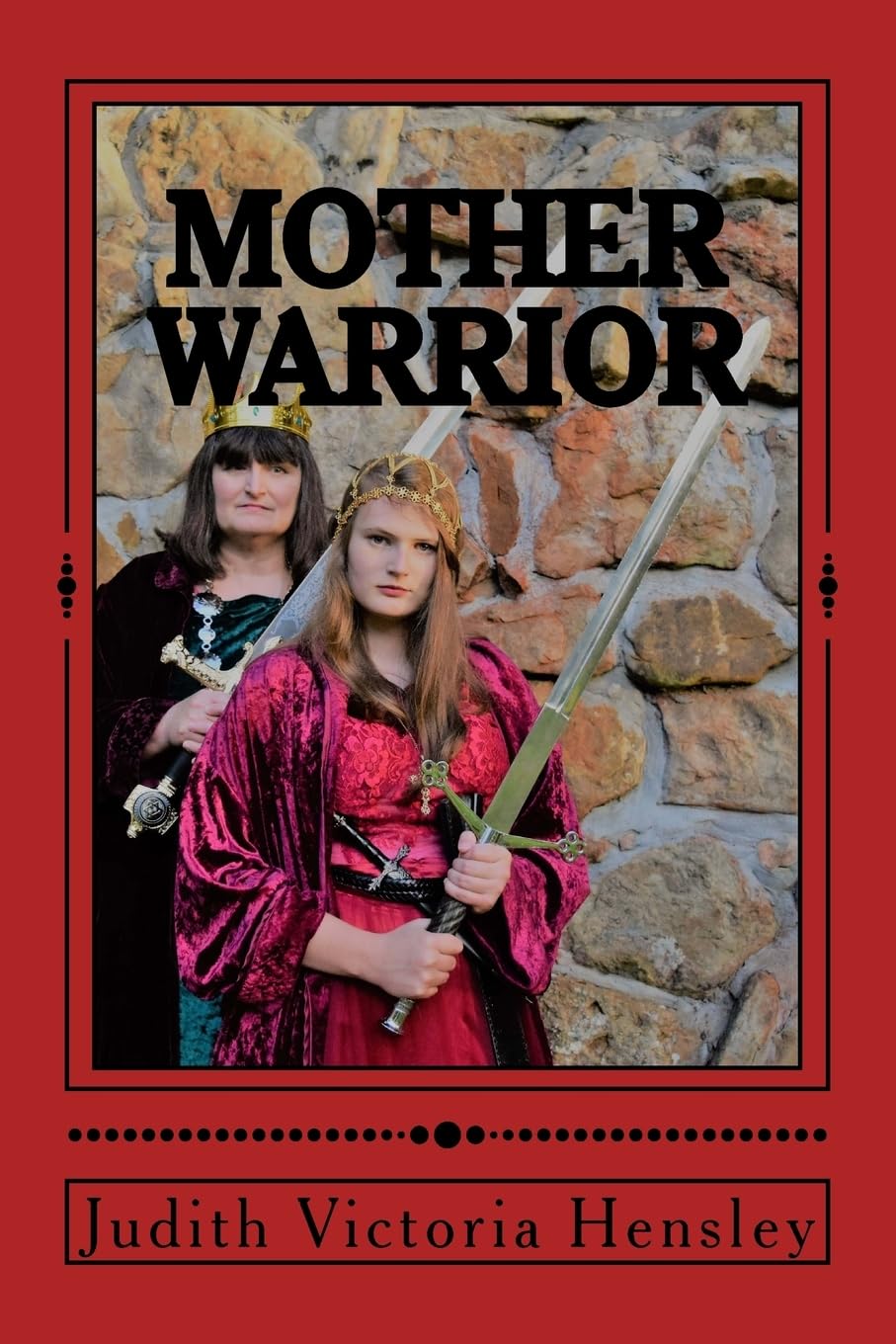 Mother: Warrior: Daughters, Arise! (Warrior Women): Hensley, Judith ...