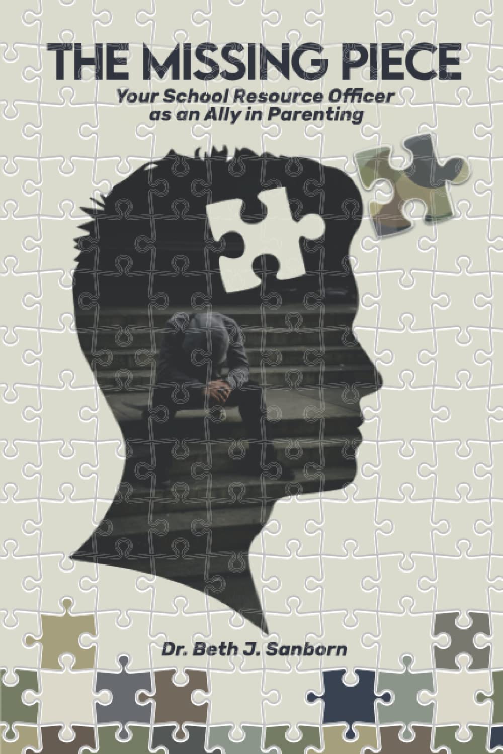 Amazon.com: The Missing Piece: Your School Resource Officer as an Ally ...