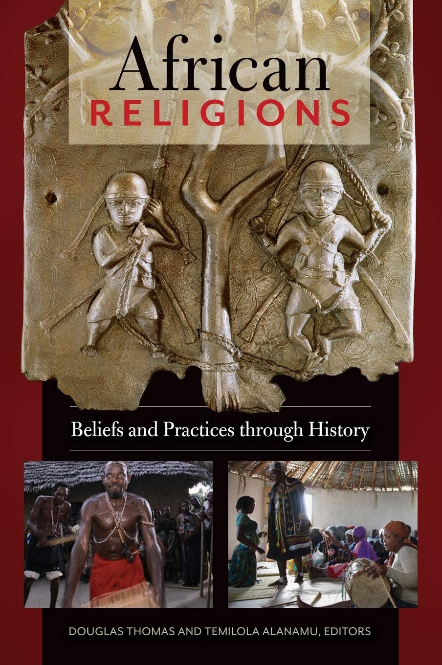 African Religions: Beliefs and Practices through History: Thomas ...