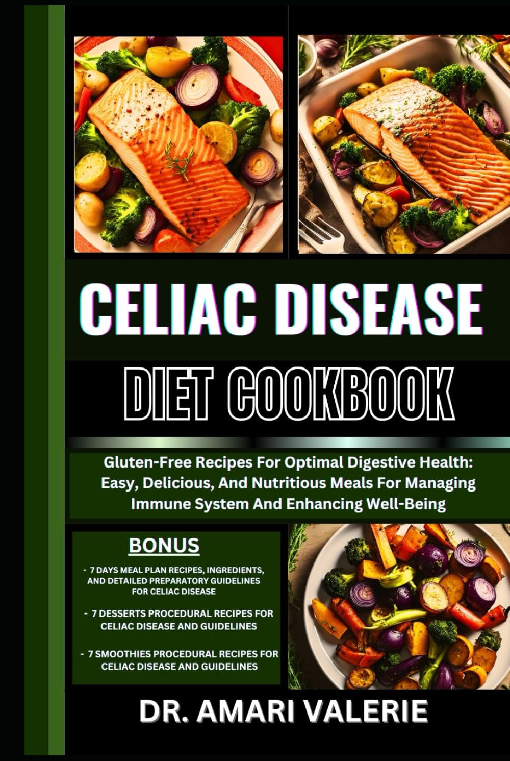CELIAC DISEASE DIET COOKBOOK: Gluten-Free Recipes For Optimal Digestive ...