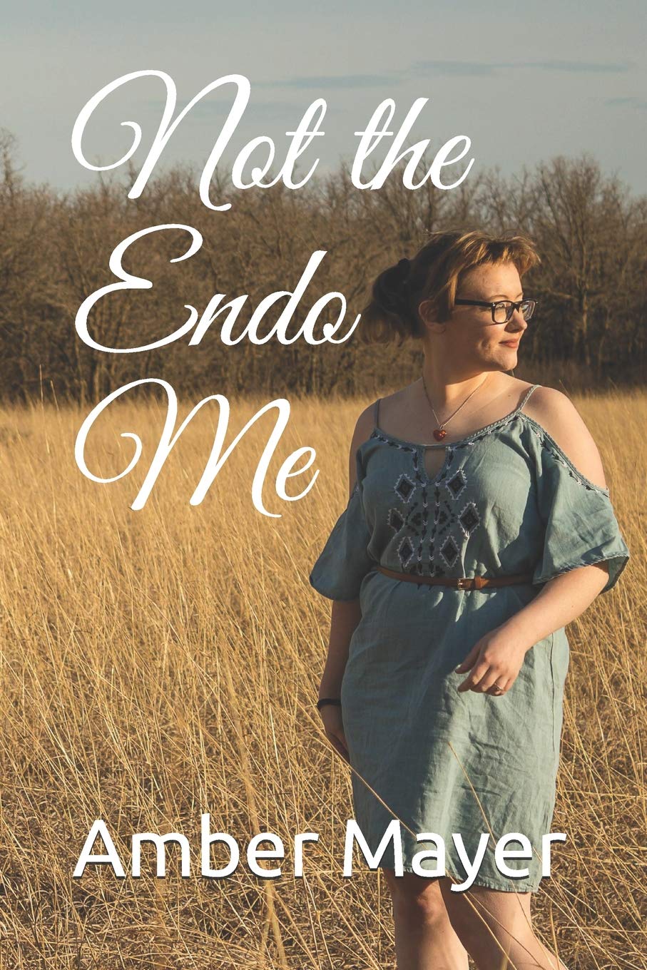 Not the Endo Me: Mayer, Amber R.M.: 9781790497928: Amazon.com: Books