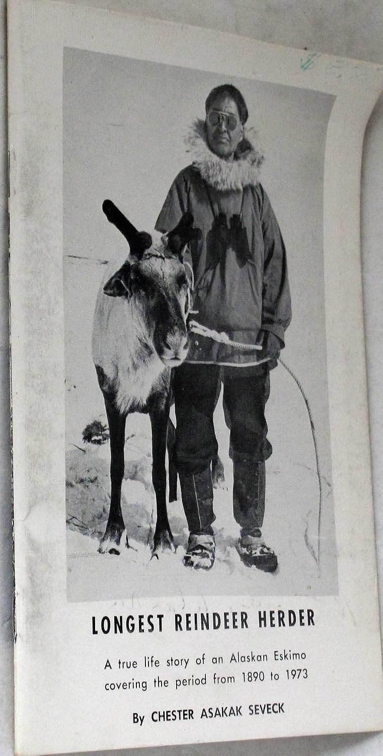 Longest Reindeer Herder: Chester Asakak Seveck: Amazon.com: Books