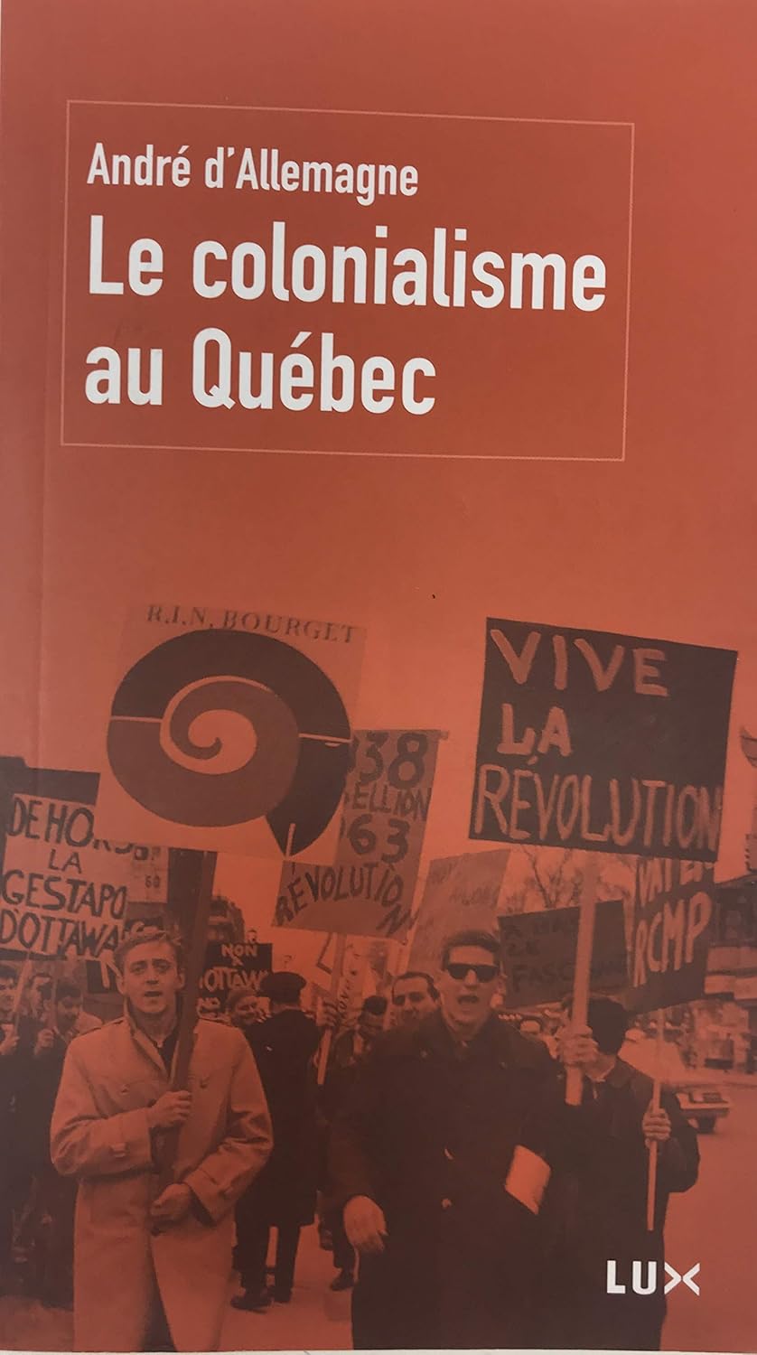Amazon.com: Colonialisme au Québec: 9782922494433: André d'Allemagne: Books