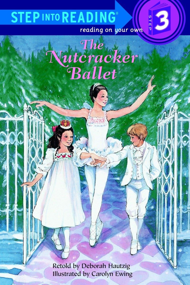 Amazon.com: The Nutcracker Ballet (Step-Into-Reading, Step 3 ...