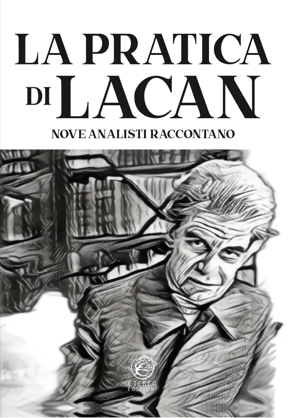 La pratica di Lacan. Nove analisti raccontano | Amazon.com.br