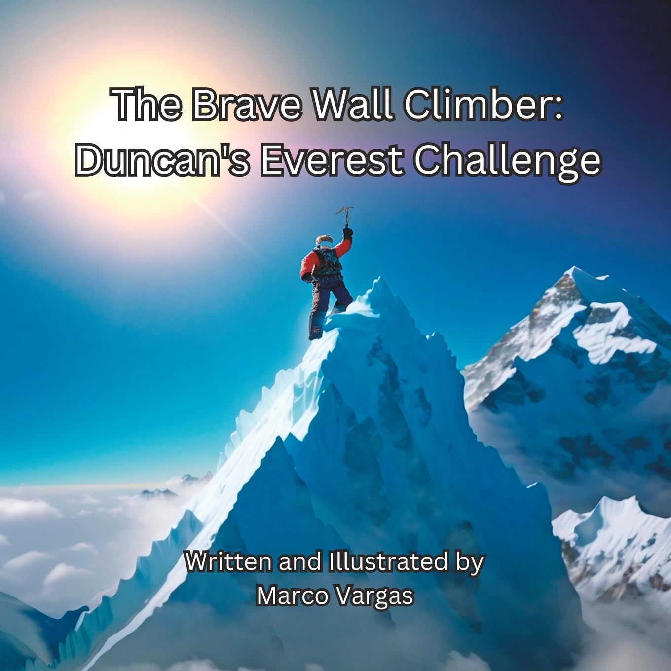 The Brave Wall Climber: Duncan's Everest Challenge: Vargas, Marco ...
