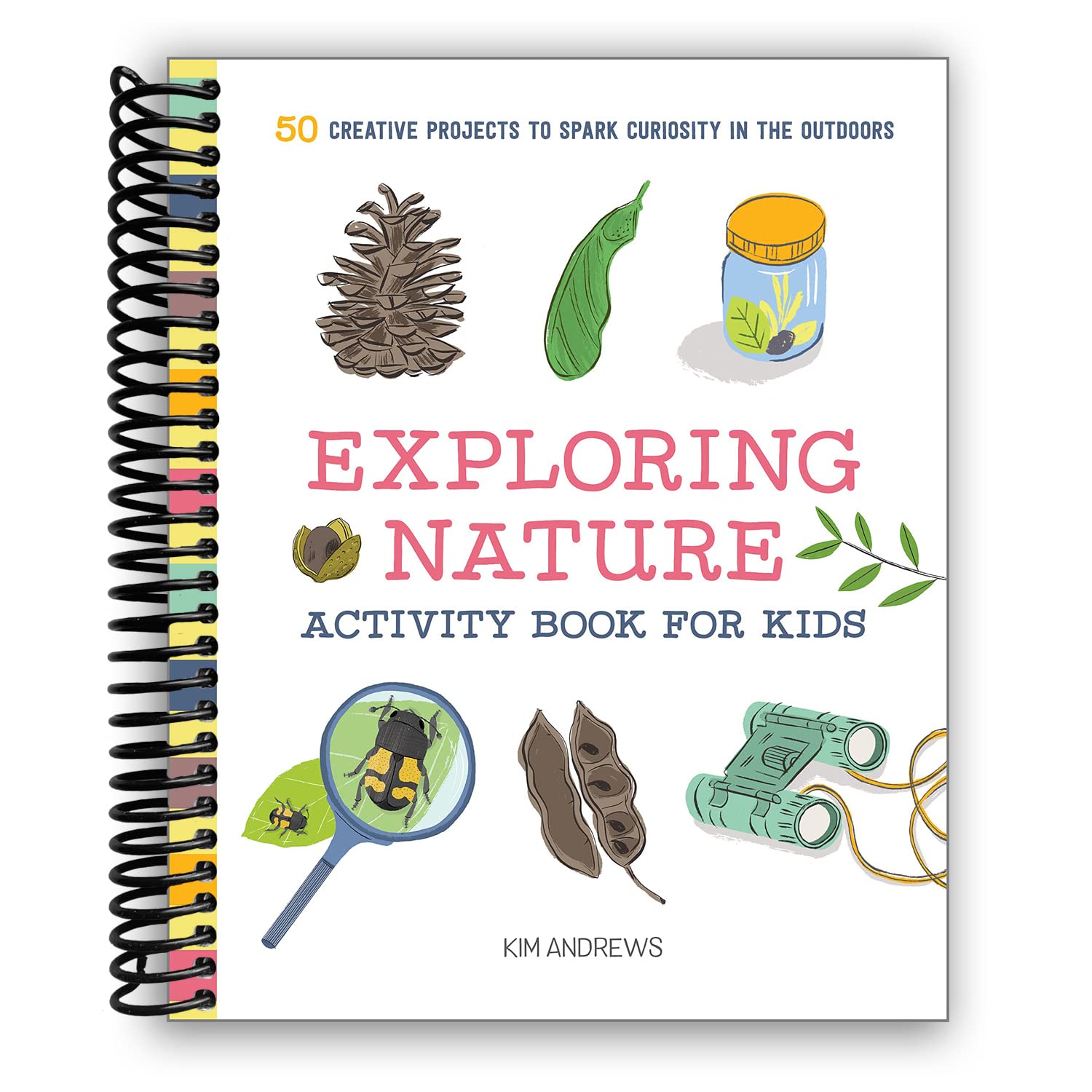 Exploring Nature Activity Book for Kids: 50 Creative Projects to Spark ...