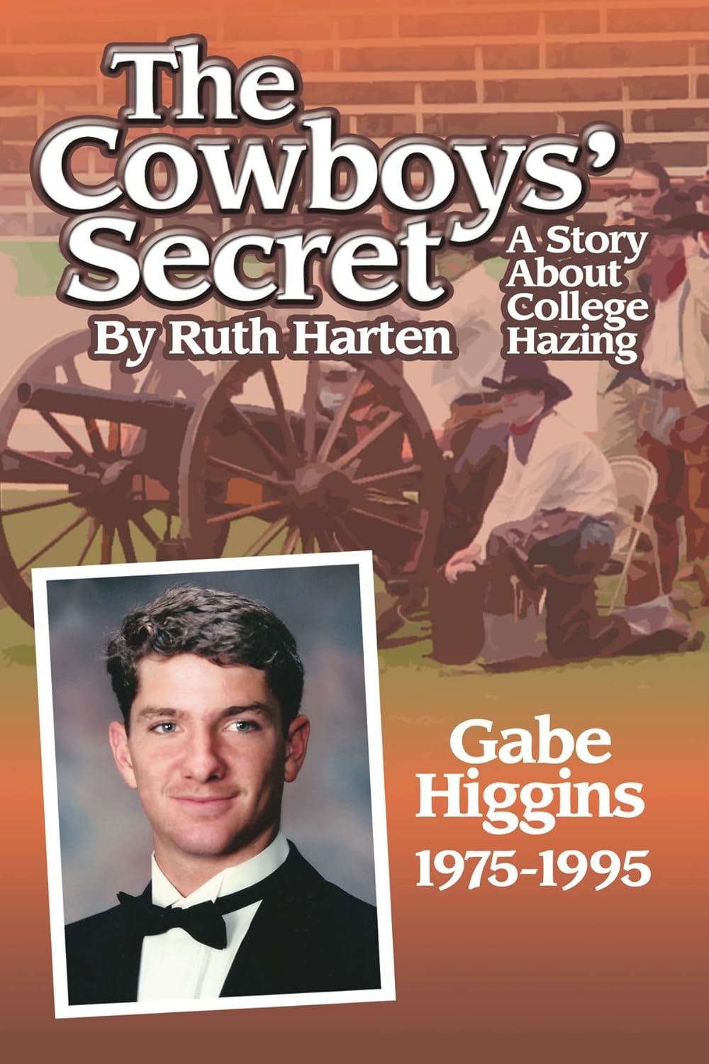 The Cowboys' Secret: A Story About College Hazing: Harten, Ruth ...