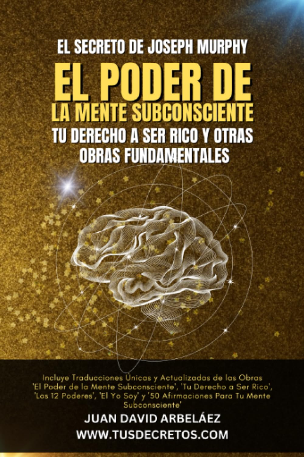 El Secreto de Joseph Murphy: EL PODER DE LA MENTE SUBCONSCIENTE, Tu ...
