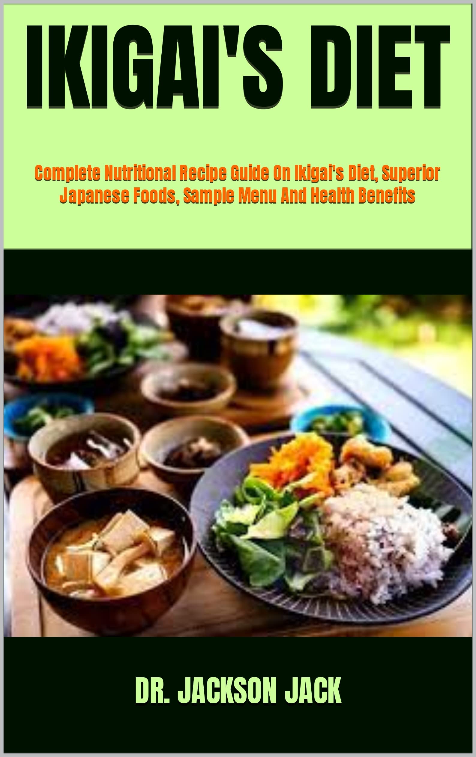 Buy IKIGAI'S DIET: Complete tional Recipe Guide On Ikigai's Diet ...