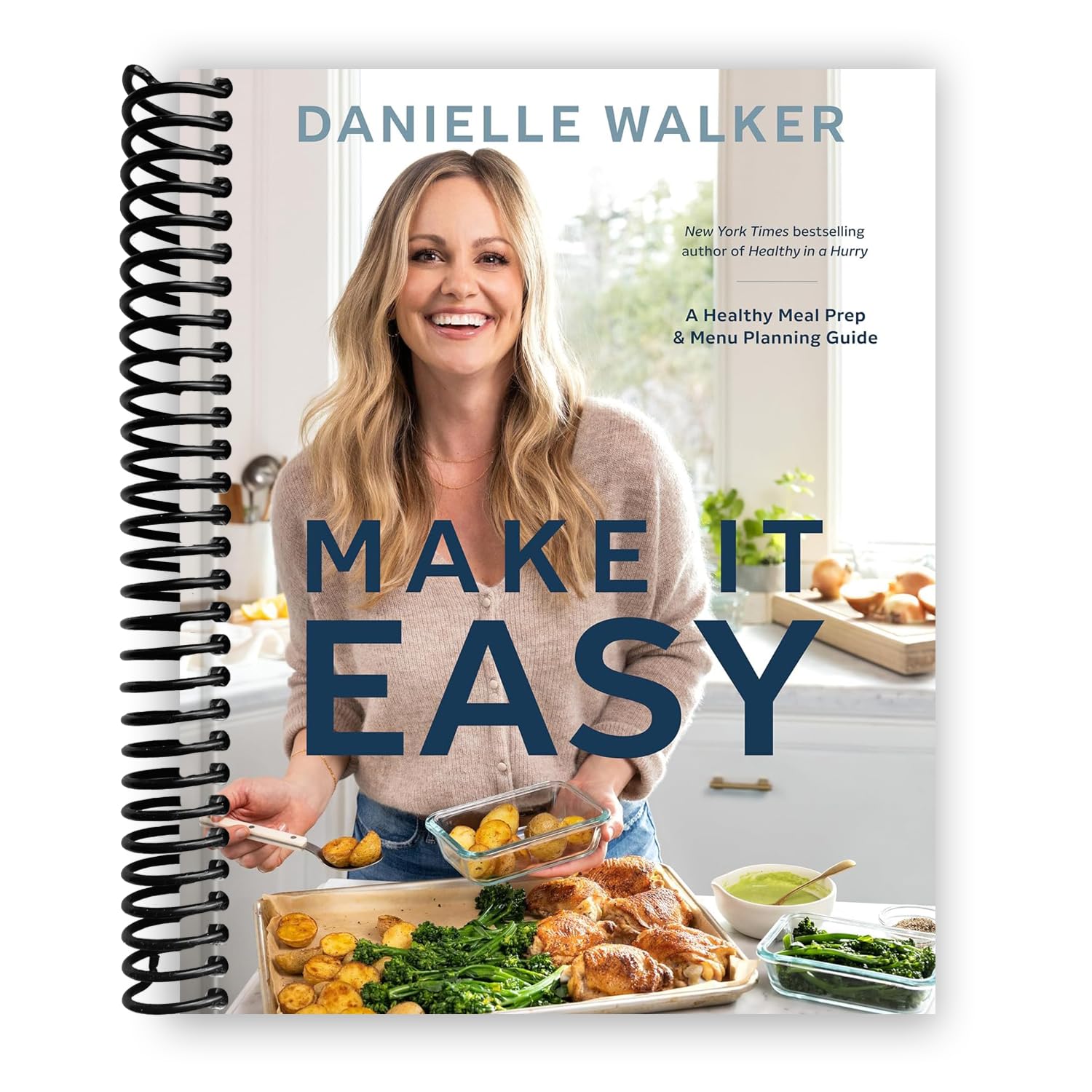 Make It Easy: A Healthy Meal Prep and Menu Planning Guide [A Cookbook ...