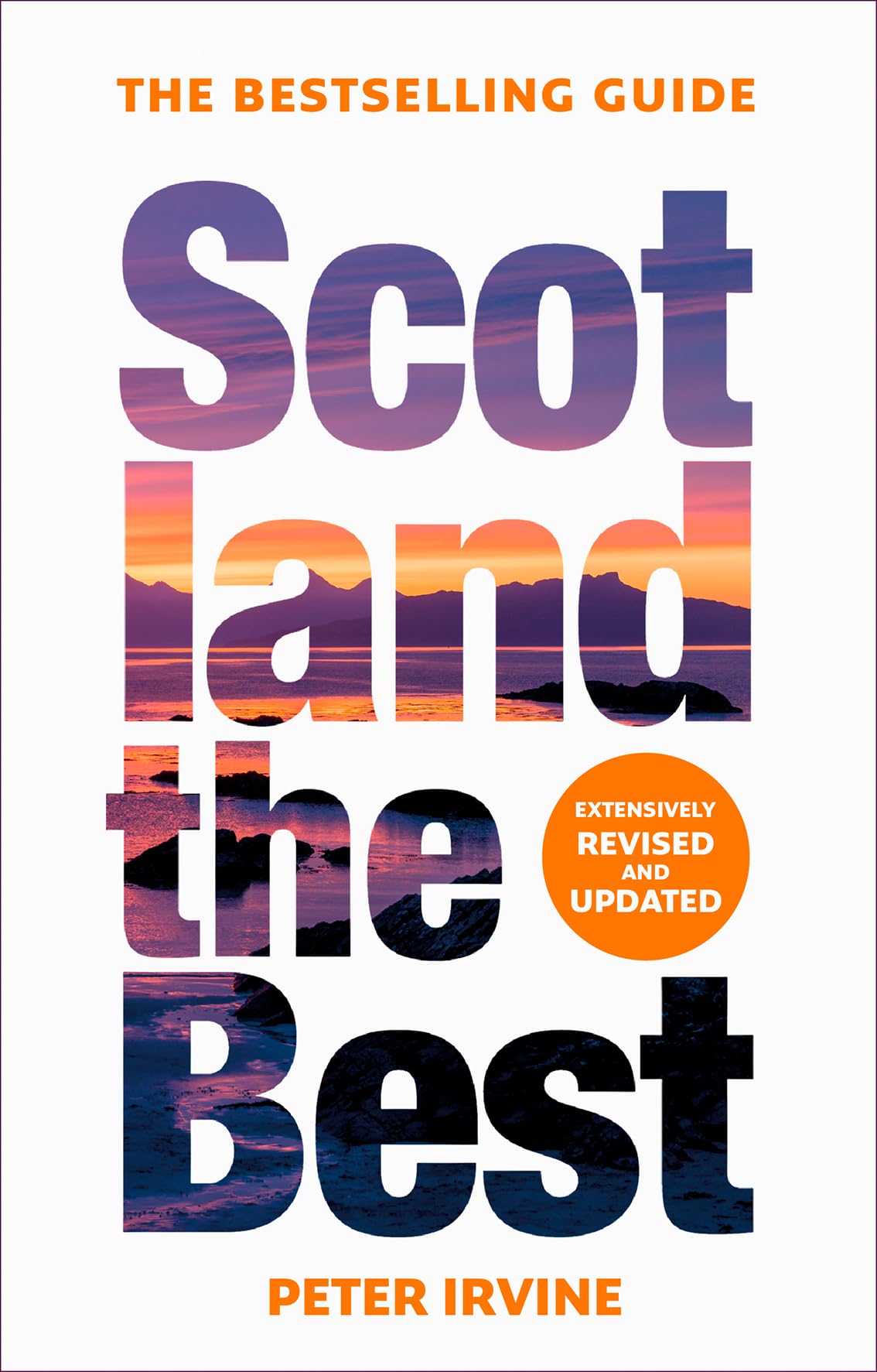 Scotland The Best: The bestselling guide: Amazon.co.uk: Irvine, Peter ...