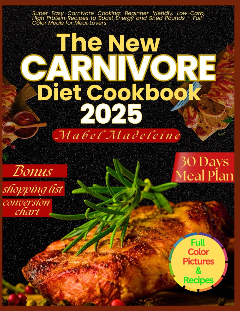 The New Carnivore Diet Cookbook 2025: Super Easy Carnivore Cooking ...