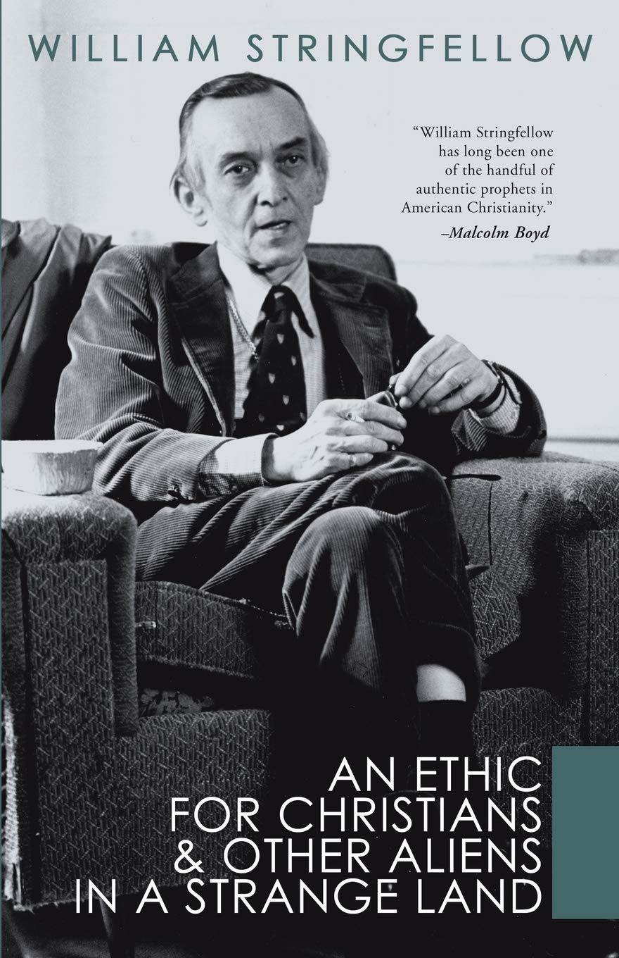 An Ethic for Christians and Other Aliens in a Strange Land (William ...