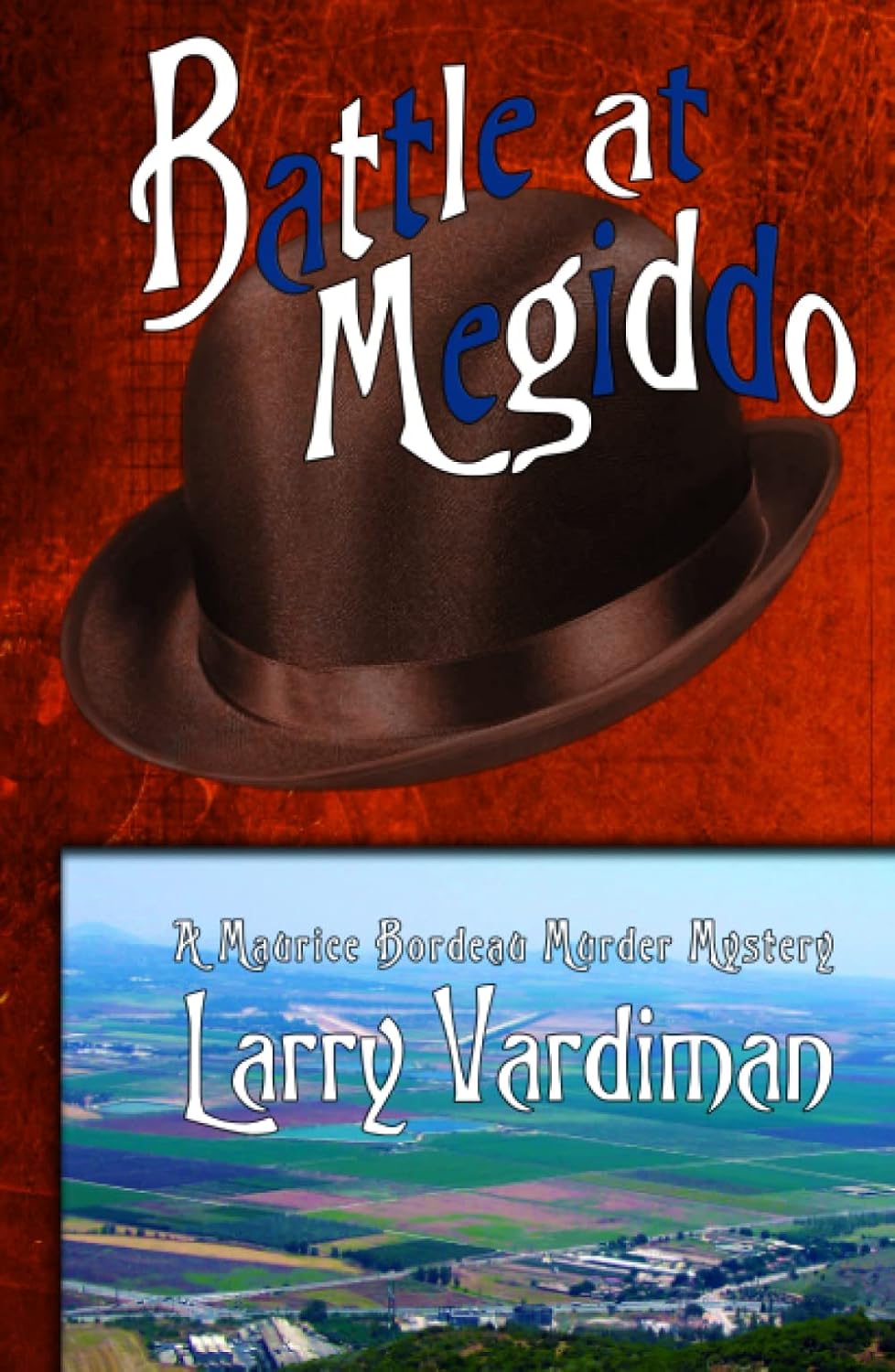 Battle at Megiddo: A Maurice Bordeau Murder Mystery: Vardiman, Larry ...