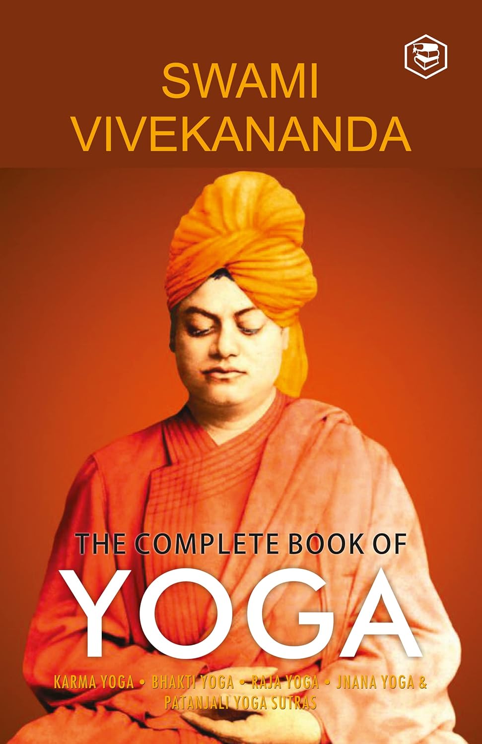 Amazon.com: The Complete Book of Yoga Karma Yoga, Bhakti Yoga, Raja ...