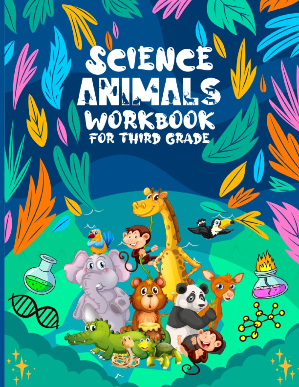 Science Animals Workbook For Third Grade: Explore the wonders of the ...