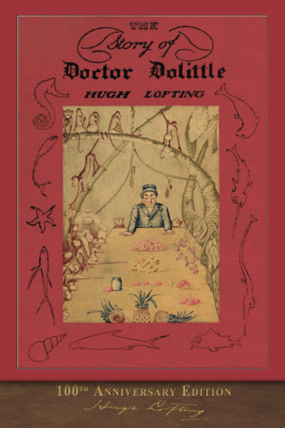 The Story of Doctor Dolittle (100th Anniversary Edition): Illustrated ...