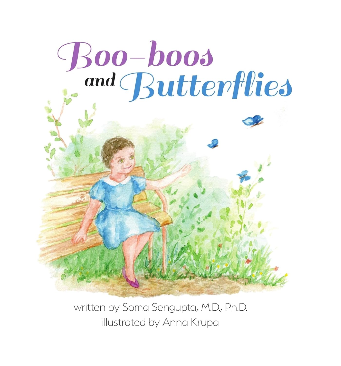 Boo-Boos & Butterflies: SenGupta, Soma: 9781684017454: Amazon.com: Books